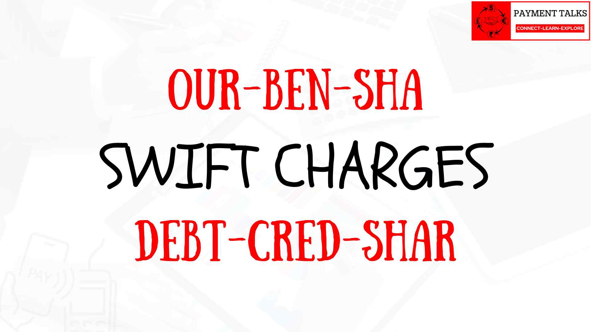 Understanding Charge Codes in SWIFT Payments: OUR/DEBT, BEN/CRED, and SHA/SHAR