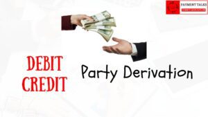 Debit – Credit Party Derivation for Incoming, Onward and Outgoing ...